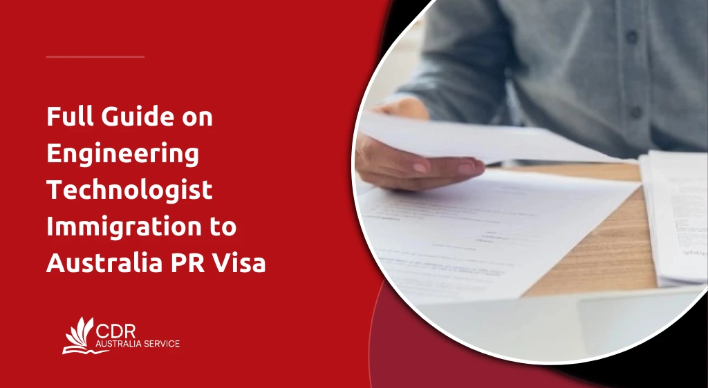 Engineering Technologist Immigration - CDRAustraliaService